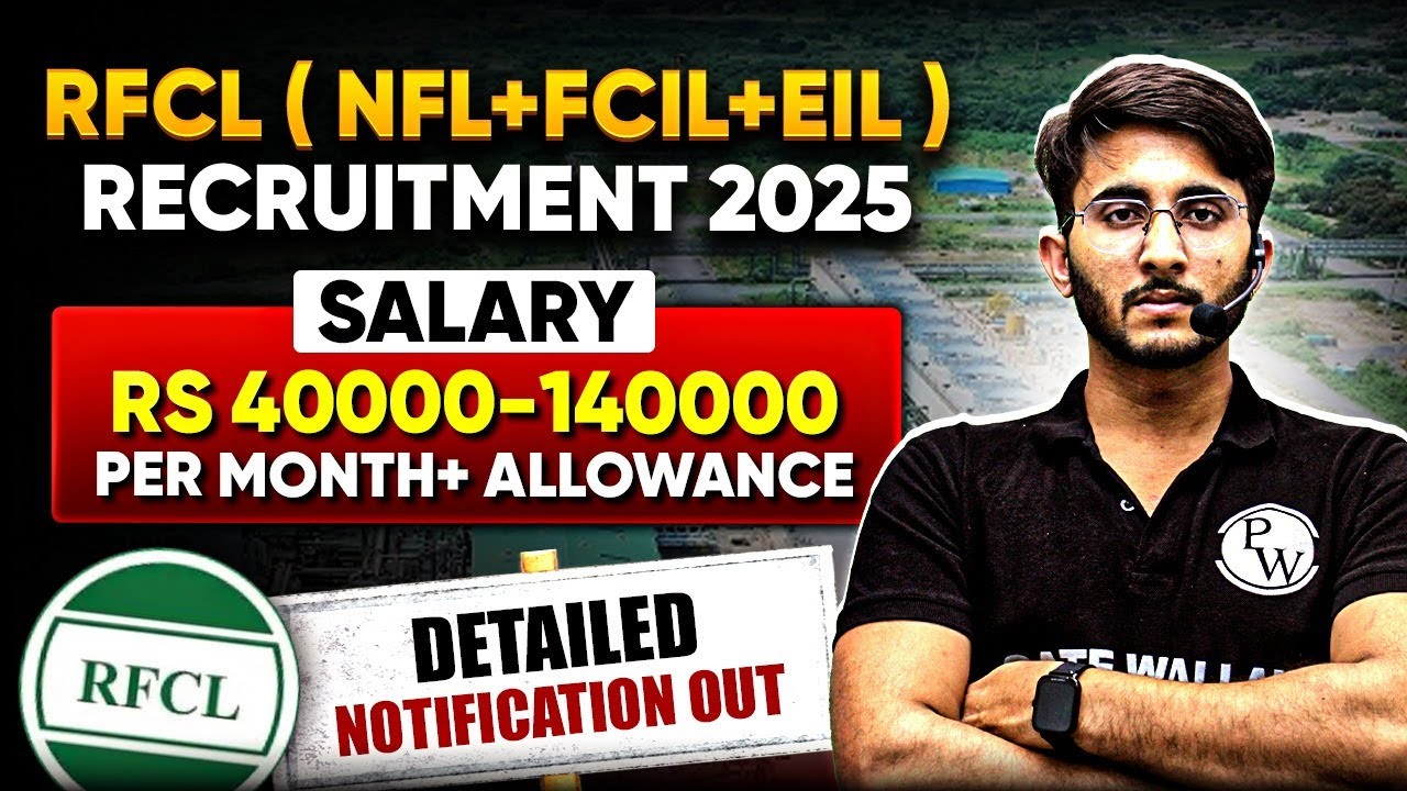 RFCL (NFL+FCIL+EIL) Recruitment 2025 | Salary | Total Post l ...