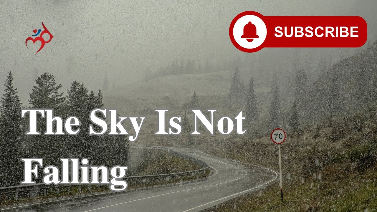 The Sky Is Not Falling - YouTube