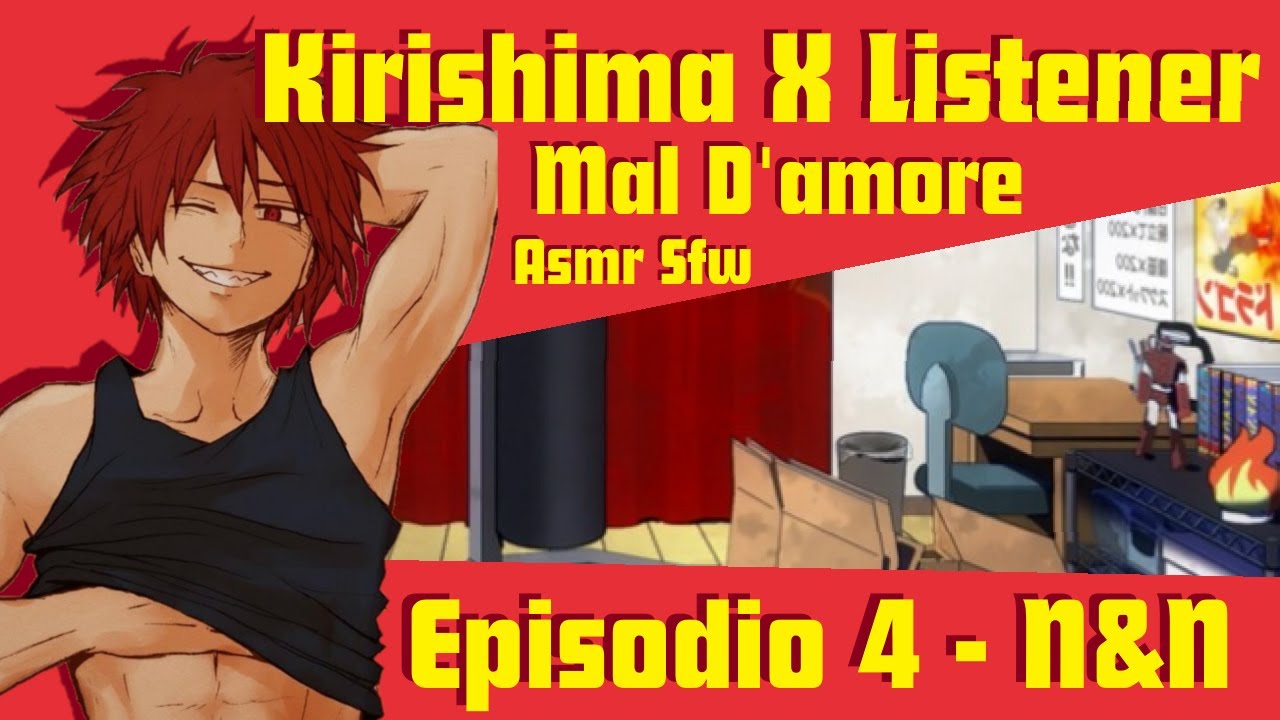 Kirishima X Listener - Mal d'Amore - Episodio 4 - POV SFW ASMR ITA ...