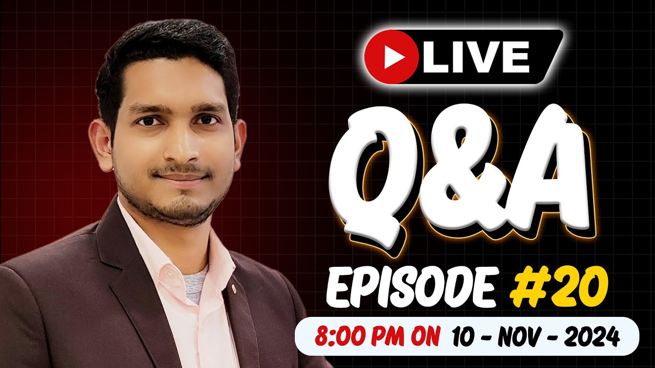 🔴 LIVE QNA Episode #20 | 10-Nov-2024 - YouTube