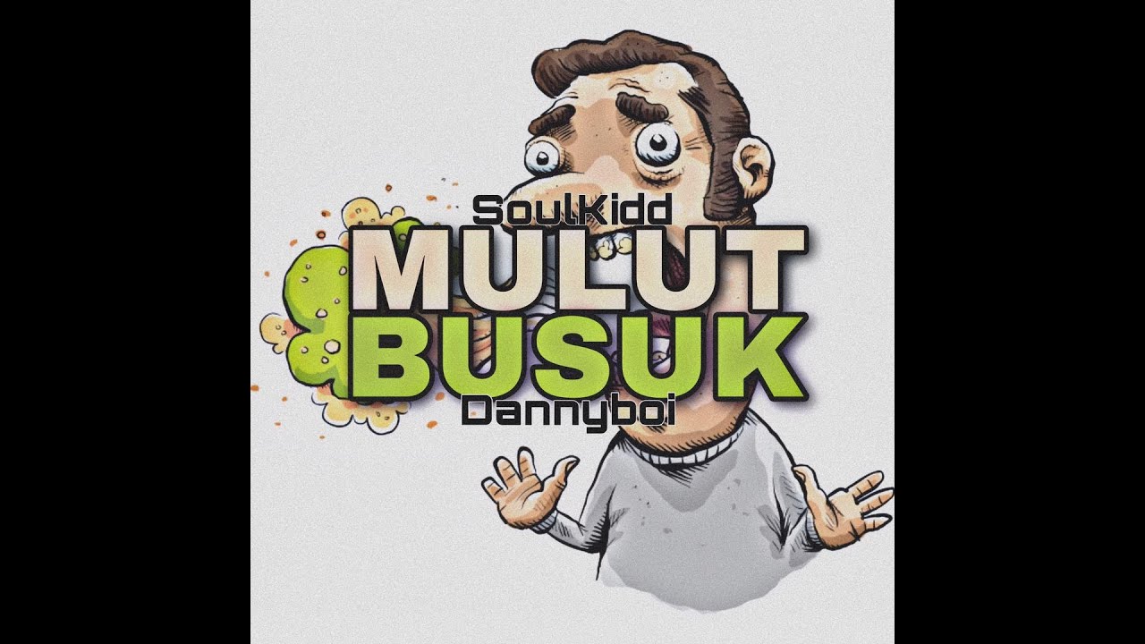 Mulut Busuk - See X Dannyboii - YouTube Music