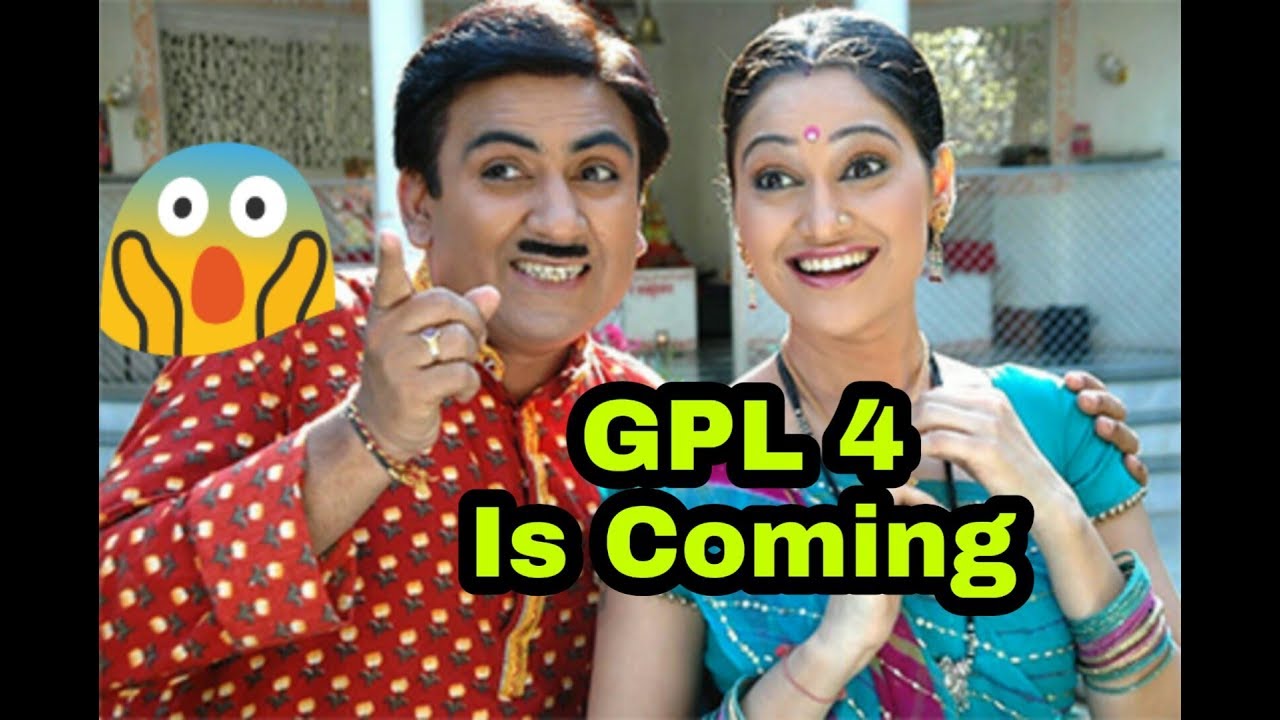 GPL 4 Is Coming Confirmed!!! 😱|| Tmkoc - YouTube