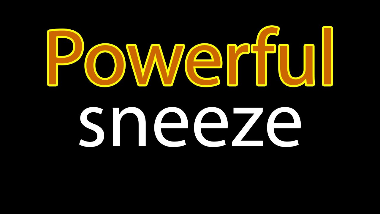 Powerful sneeze - YouTube