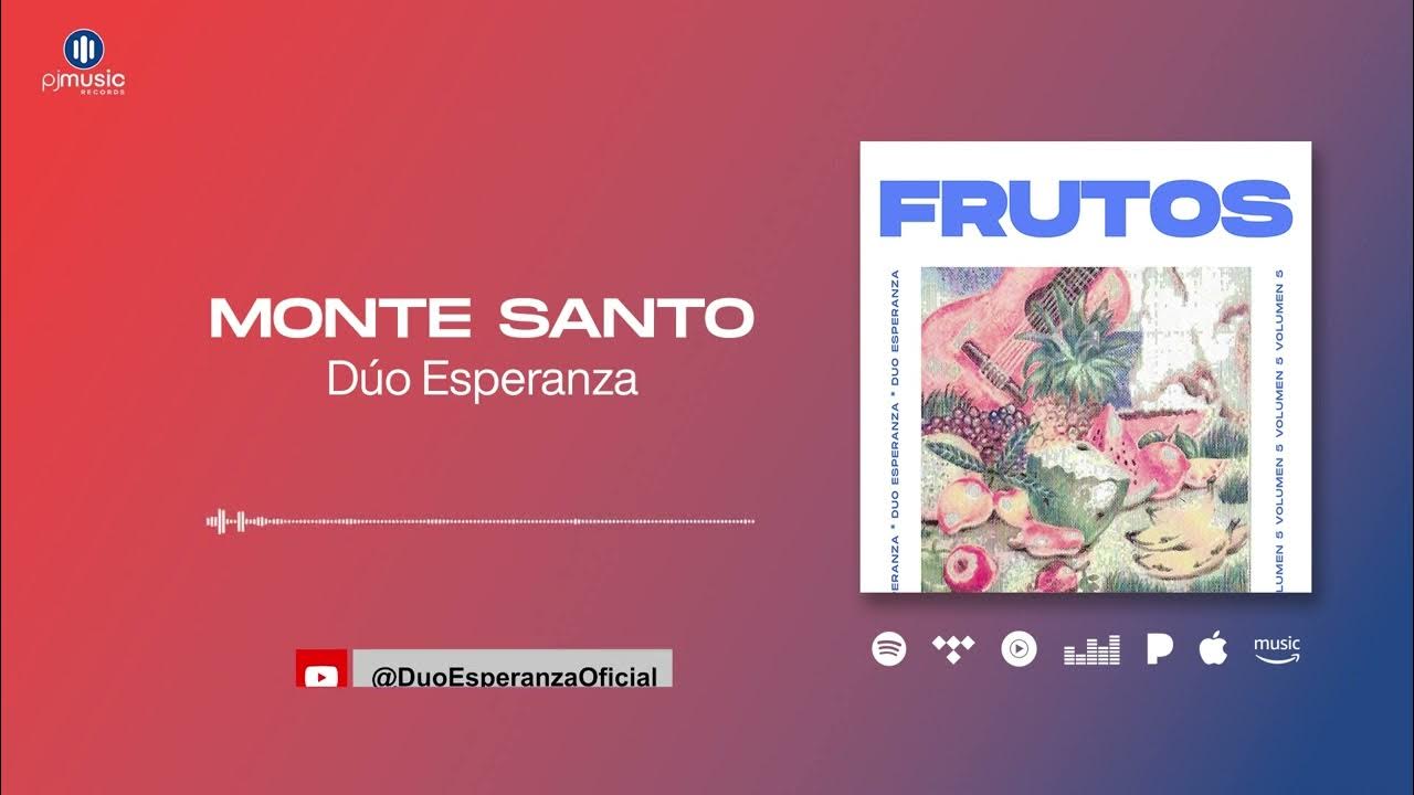 Monte Santo | Visualizer | Dúo Esperanza - YouTube