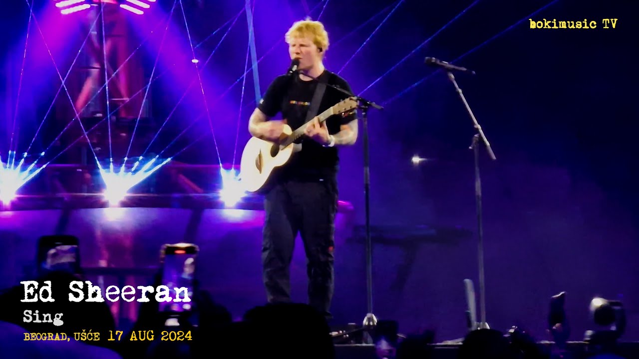 Ed Sheeran - Sing - Live in Belgrade (17/08/2024) BEST QUALITY [4K ...
