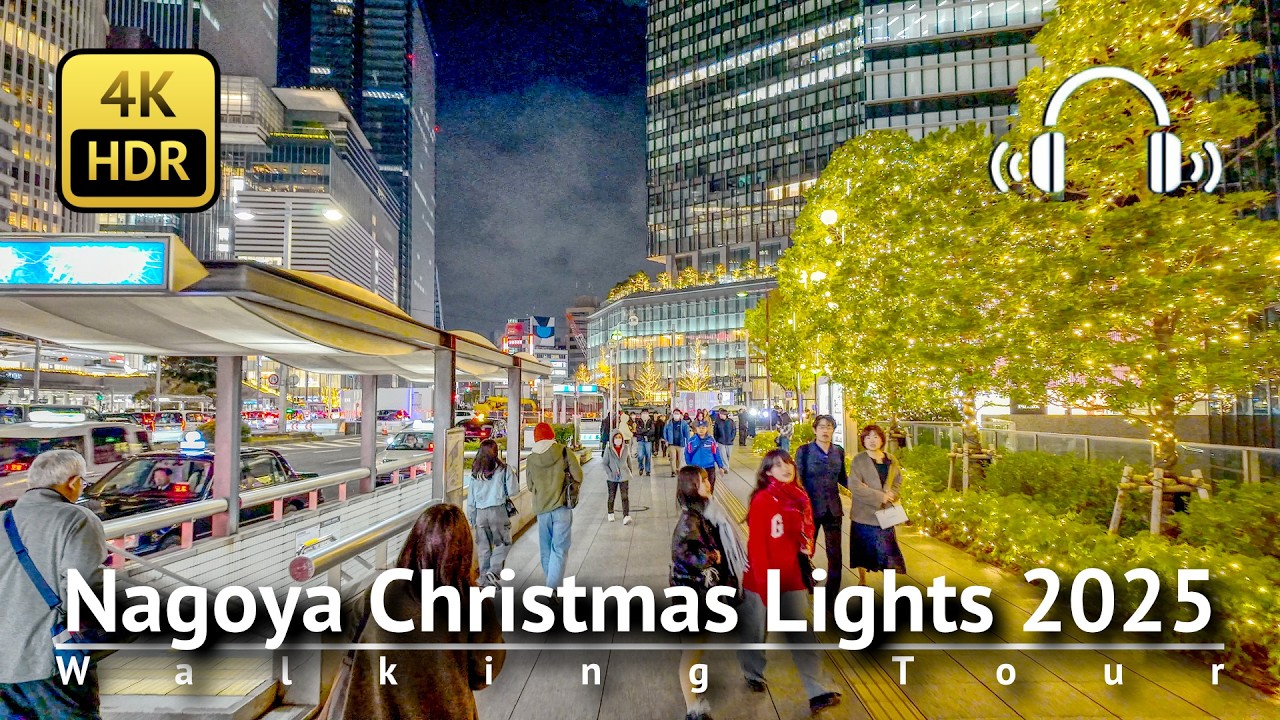Nagoya Christmas Lights 2025: Sakae to JR Nagoya Station [4K/HDR ...