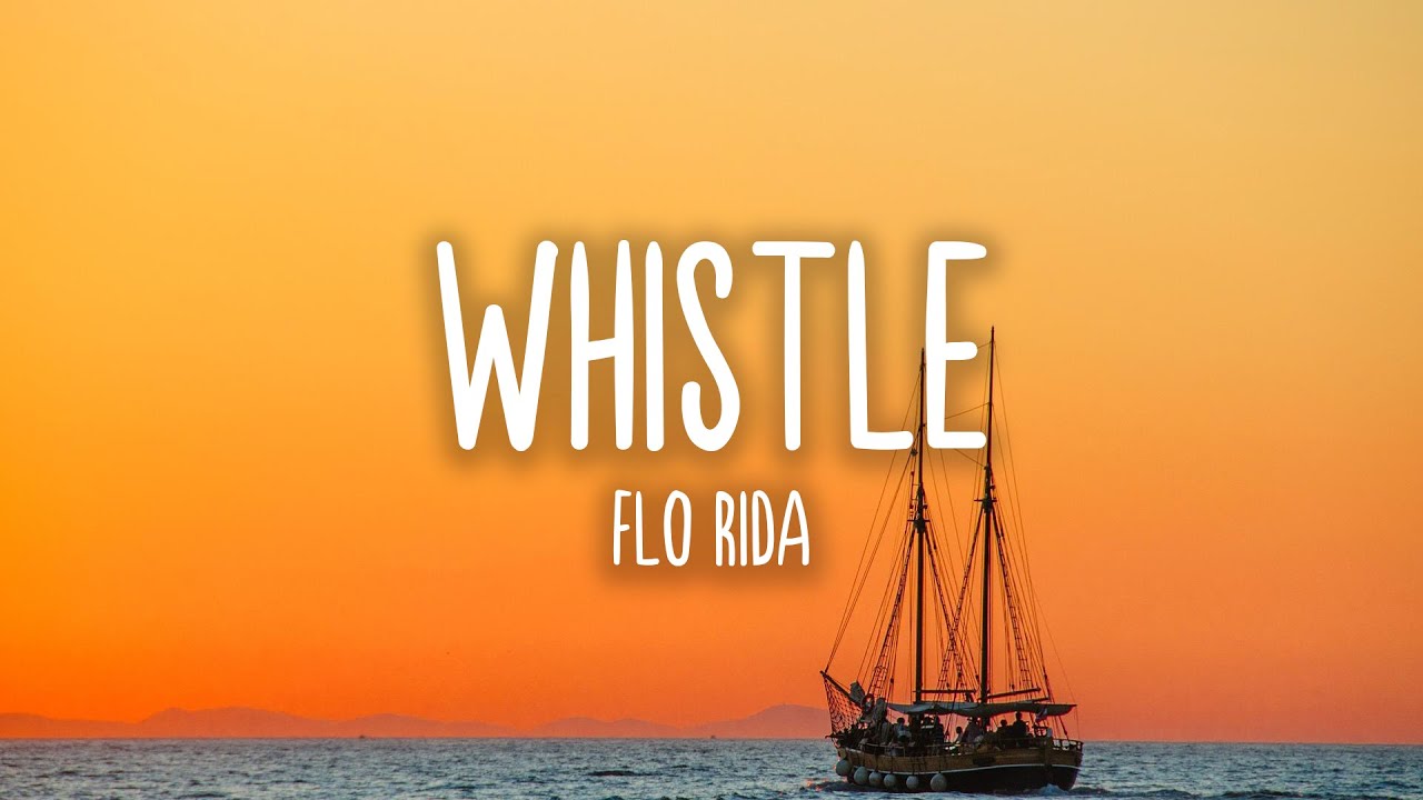 Whistle - Flo Rida (Lyrics/Letra) - YouTube