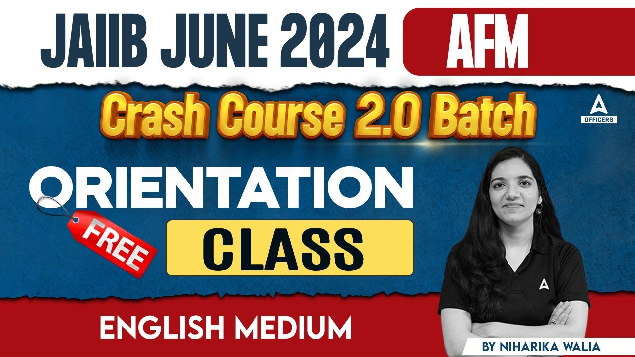 JAIIB June 2024 | AFM | Crash Course 2.0 Batch FREE Orientation Class | English Medium - YouTube