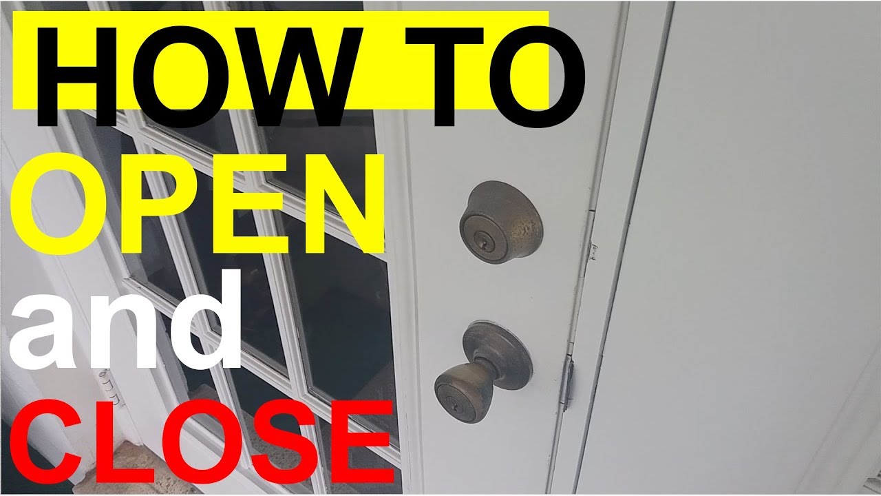 How to open and close your door. - YouTube