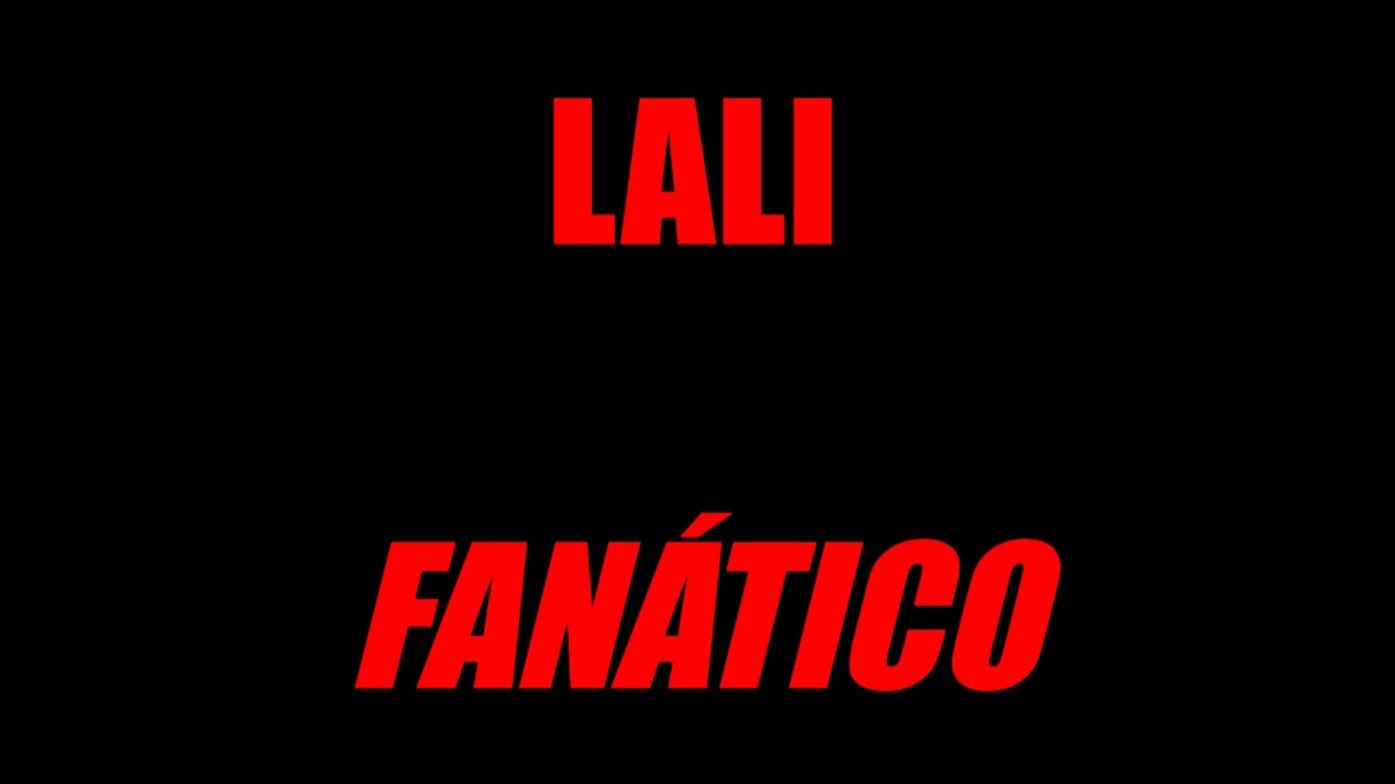 Lali - FANÁTICO (Letra / Lyric) - YouTube