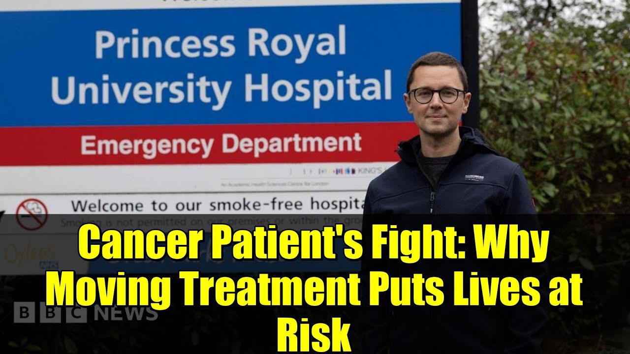 Cancer Patient's Fight: Why Moving Treatment Puts Lives at Risk - YouTube