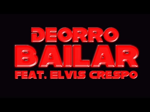 Deorro feat. Elvis Crespo - Bailar (Original Mix) - YouTube