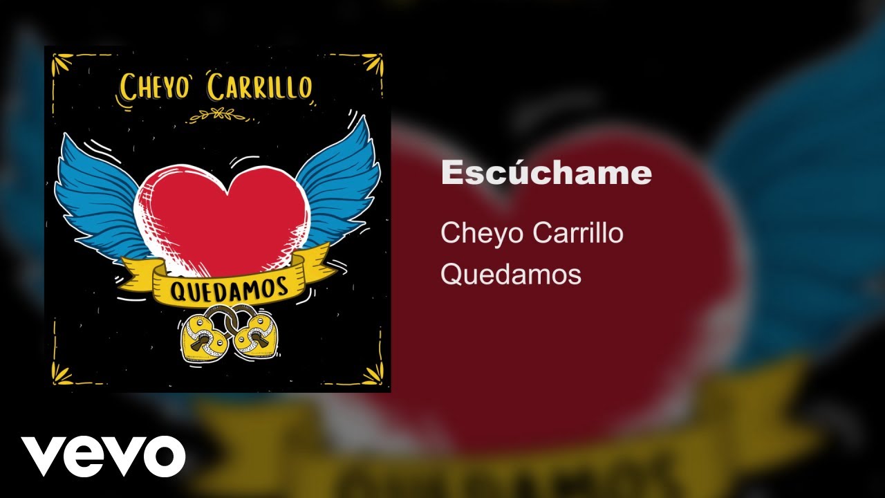 Cheyo Carrillo - Escúchame (Audio) - YouTube