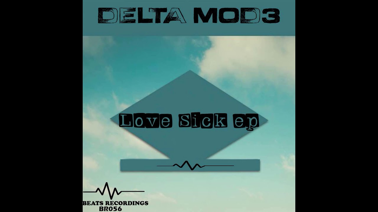 Delta Mod3 - Love Sick Original Mix - YouTube