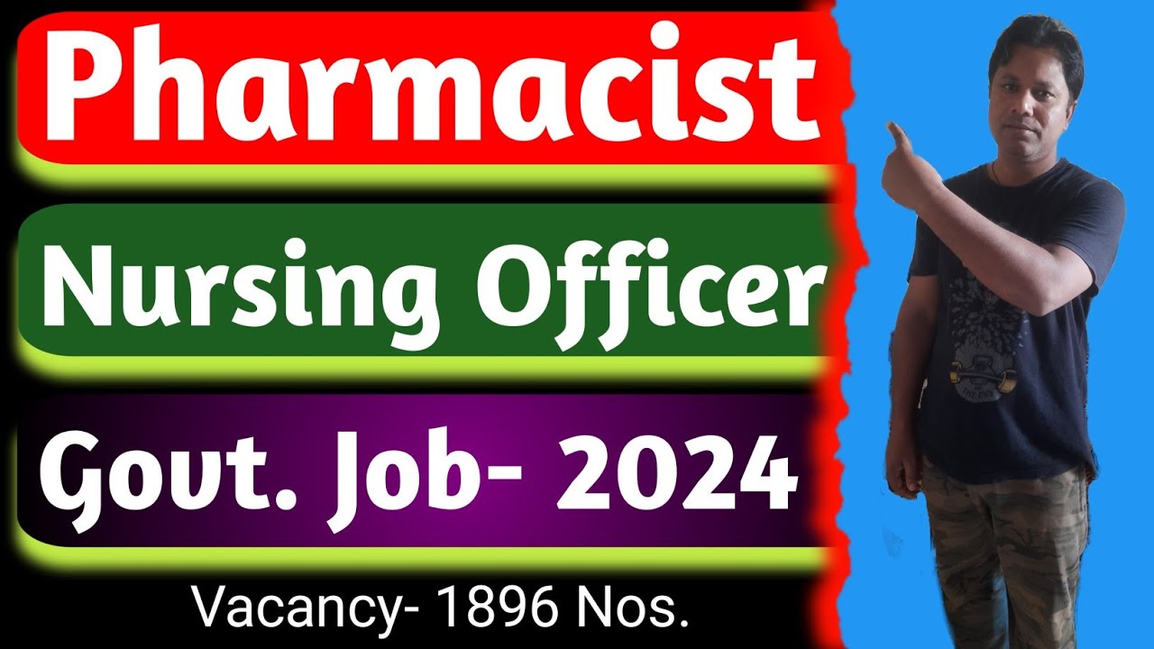Pharmacist Govt. Jobs 2024| Pharmacist Vacancy| Nursing officer vacancy ...