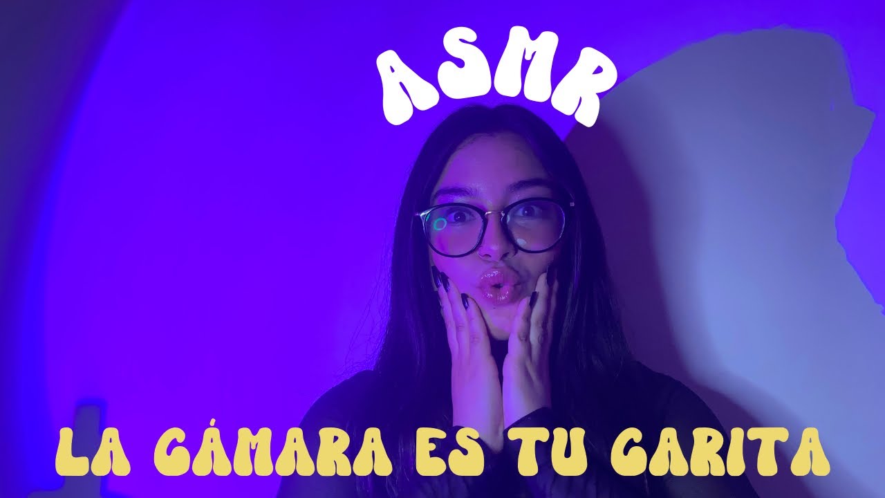 ASMR en español | ASMR en tu carita (tapping en la pantalla) 😊| Care ...