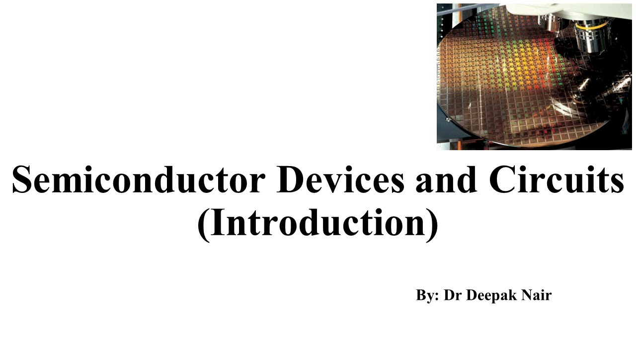 Fundamentals of Semiconductor Devices Lecture 1 - YouTube