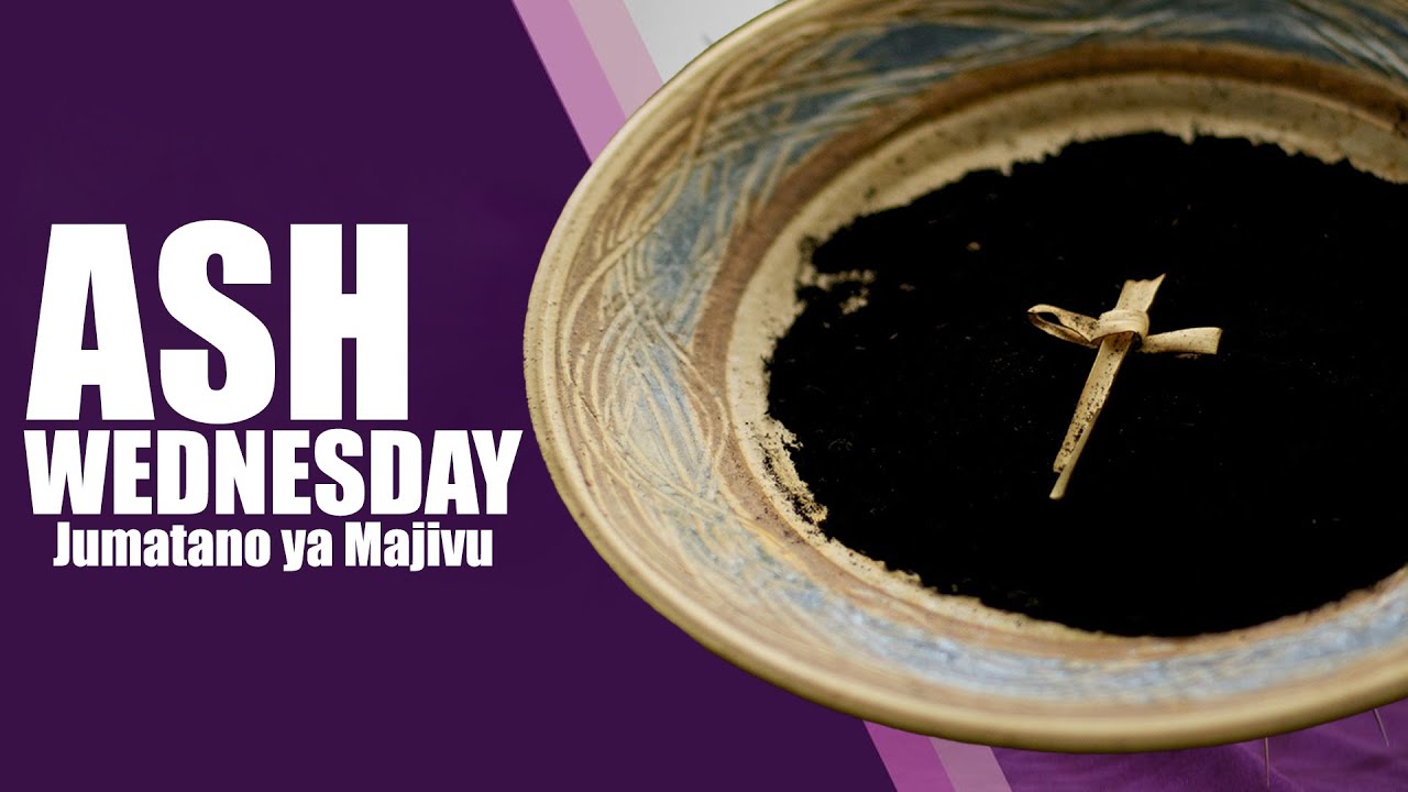 IFAHAMU MAANA YA JUMATANO YA MAJIVU (ASH WEDNESDAY) - YouTube