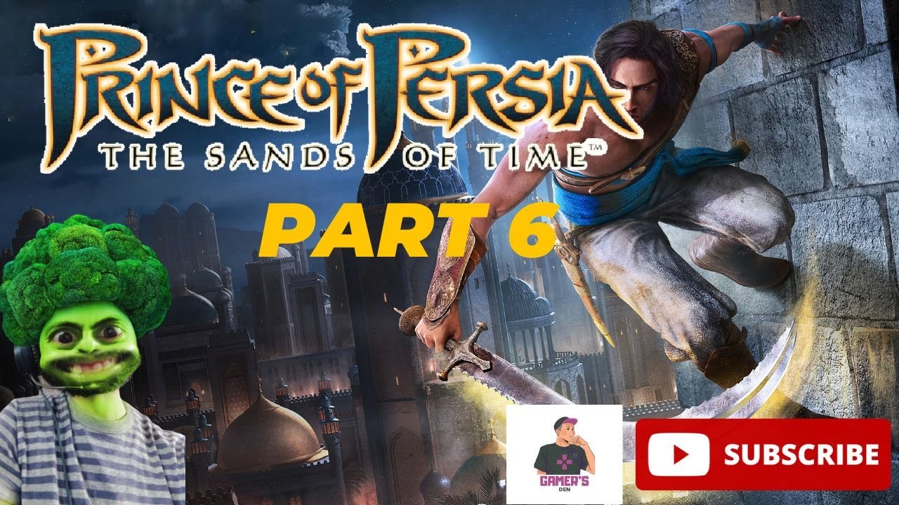 Prince of Persia Sands of time gameplay walkthrough PART 6 - YouTube