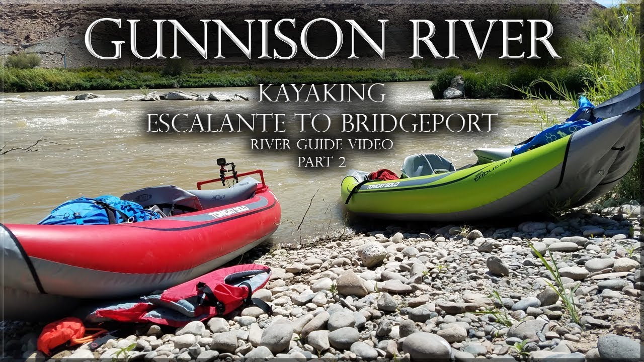 Kayaking Lower Gunnison River Escalante To Bridgeport - YouTube