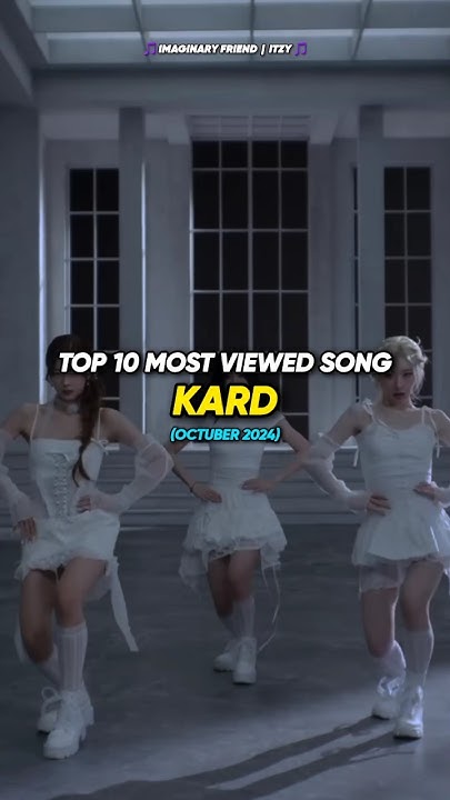TOP10 | MOST VIEWED SONG OF KARD ON YOUTUBE (OCTOBEE 2024) #kpop #kard #gunshot #top10 - YouTube