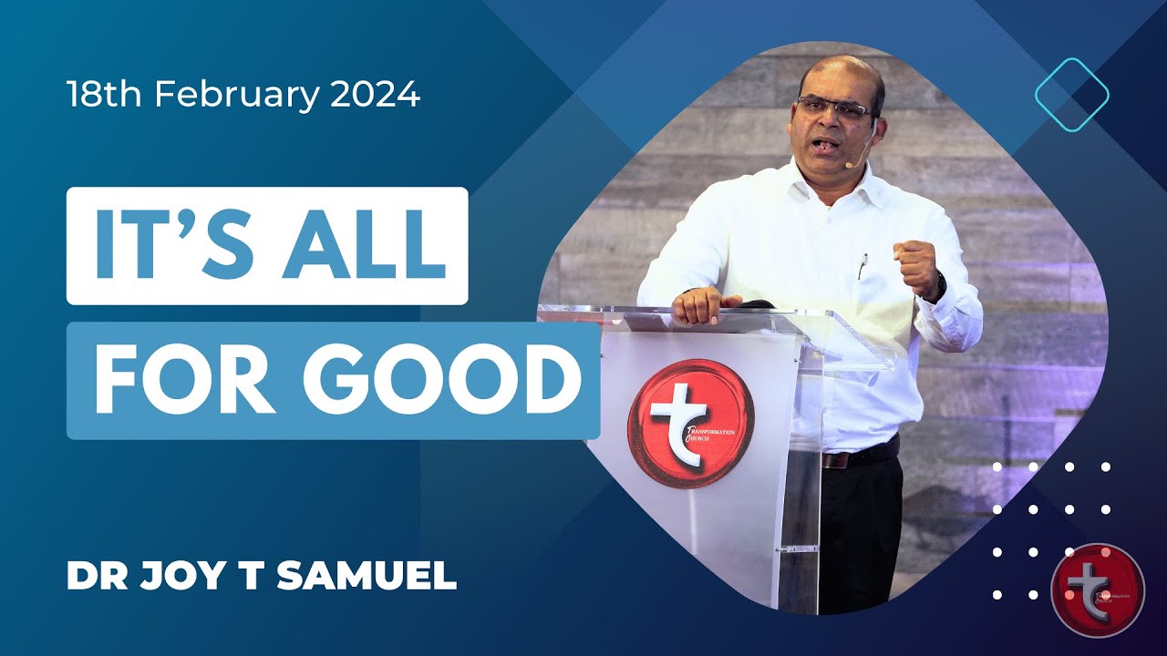It's All for Good! | Dr Joy Samuel | Sunday 18th February - YouTube