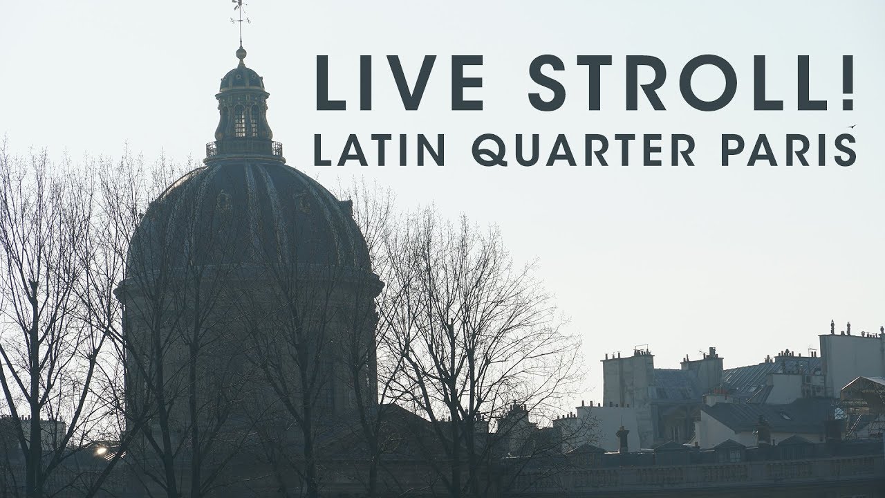LIVE STROLL Through The Latin Quarter In Paris Sorta -Sunset - YouTube