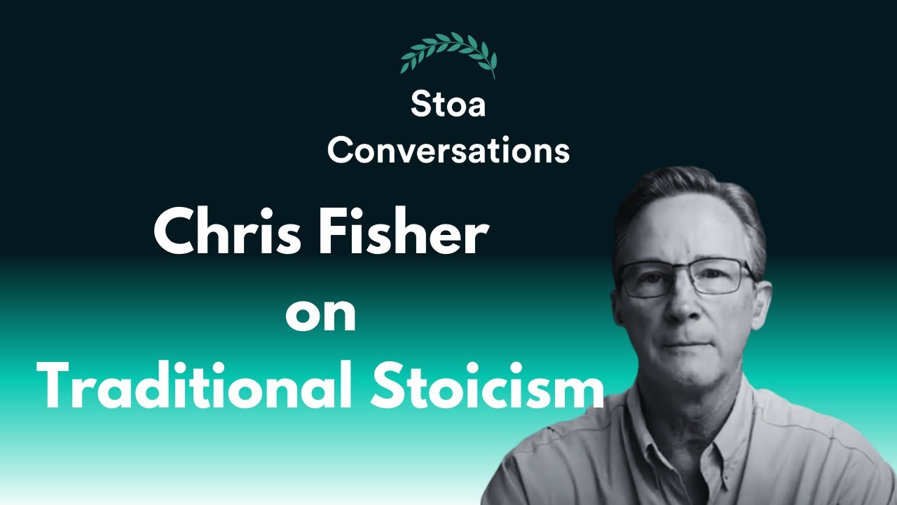 Chris Fisher on Traditional Stoicism - YouTube