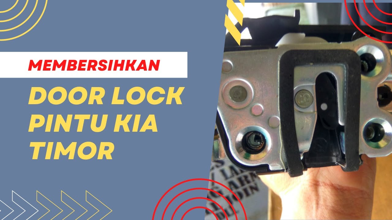 Membersihkan Door Lock Pintu Kia Timor - YouTube
