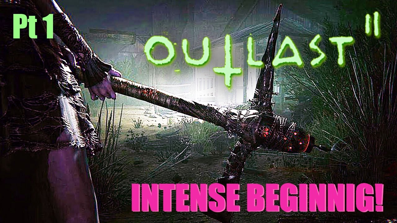 Outlast 2 Let's Play Gameplay - The Beginning (Part 1) - YouTube