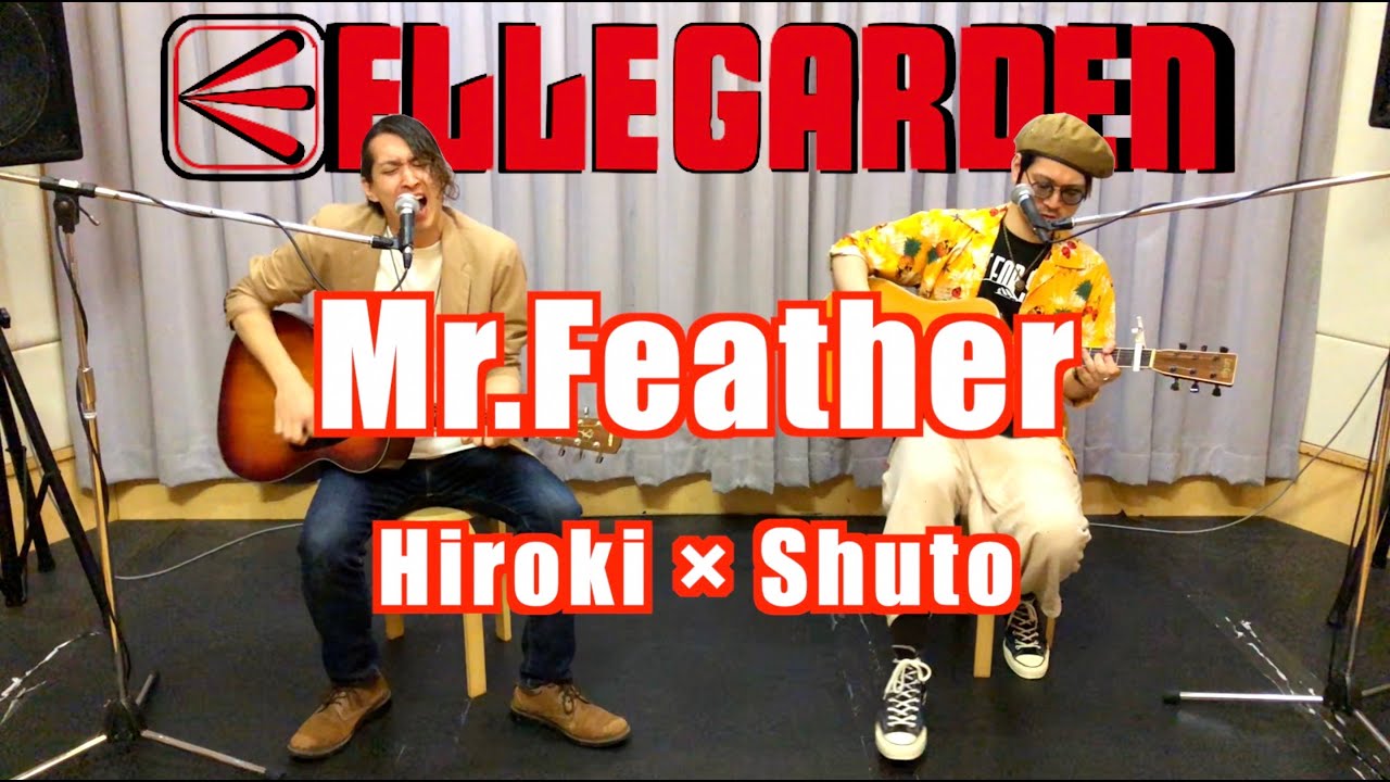 Mr.Feather/ELLEGARDEN 【Acoustic cover】Hiroki × Shuto - YouTube