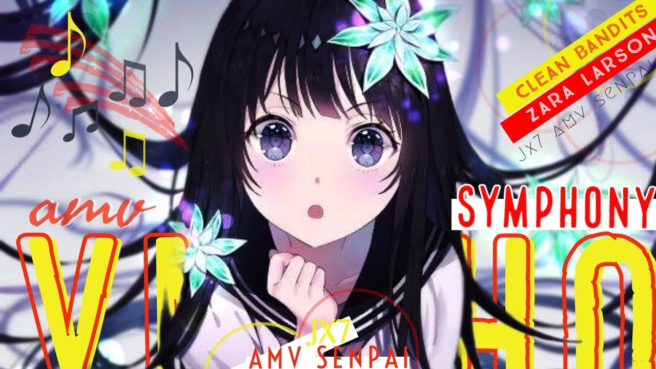 Symphony ~ 『AMV』~ ANIME MV - YouTube