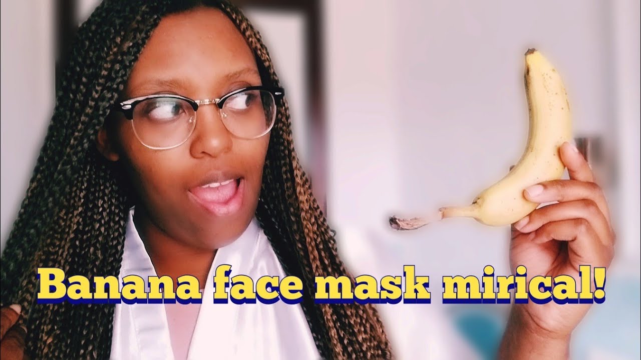 Banana face mask/ how to make a banana face mask - YouTube