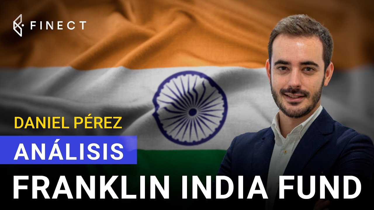 Análisis del Franklin India Fund 🔍 El fondo para capitalizar el mercado ...