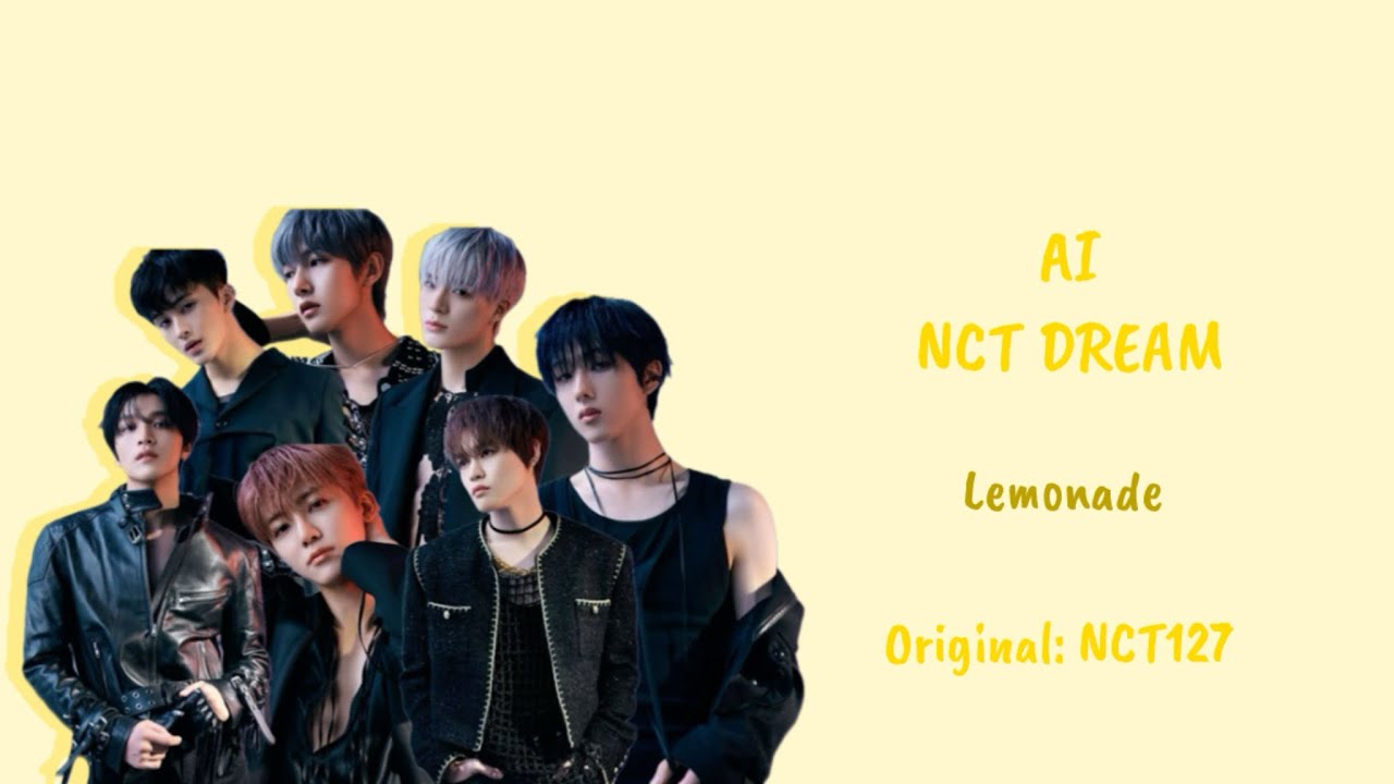 [AI COVER] NCT DREAM - Lemonade | Original by: NCT127 - YouTube