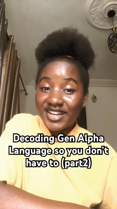 Decoding Gen Alpha language so you don’t have to part2. #genz #genalpha ...