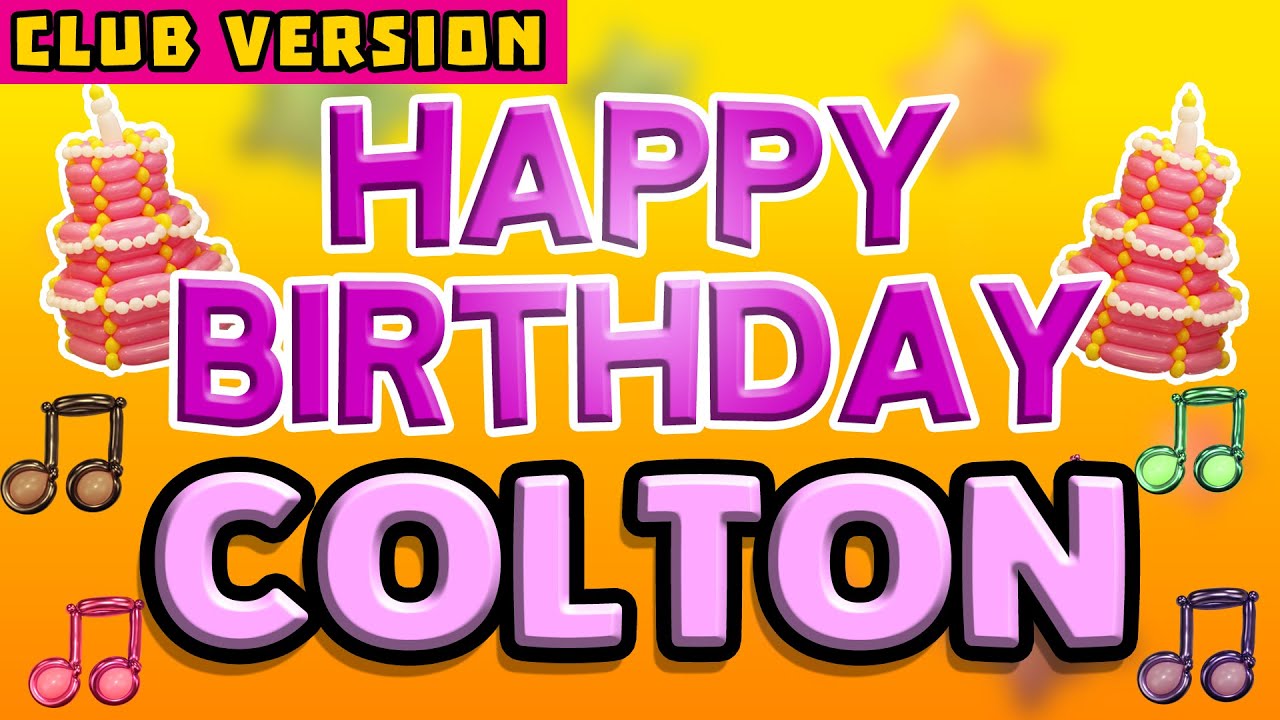 Happy Birthday COLTON | POP Version 2 | The Perfect Birthday Song for ...