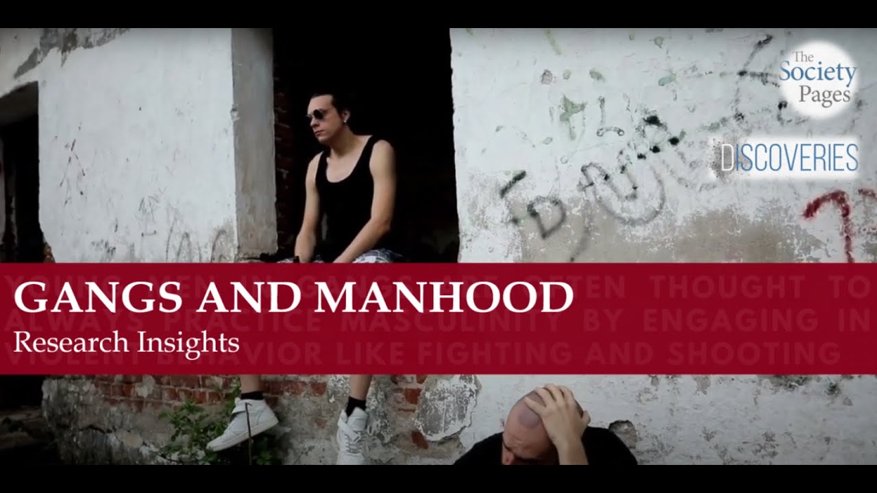 Gangs and the Meaning of Manhood | Visual Sociology | Research Insights ...