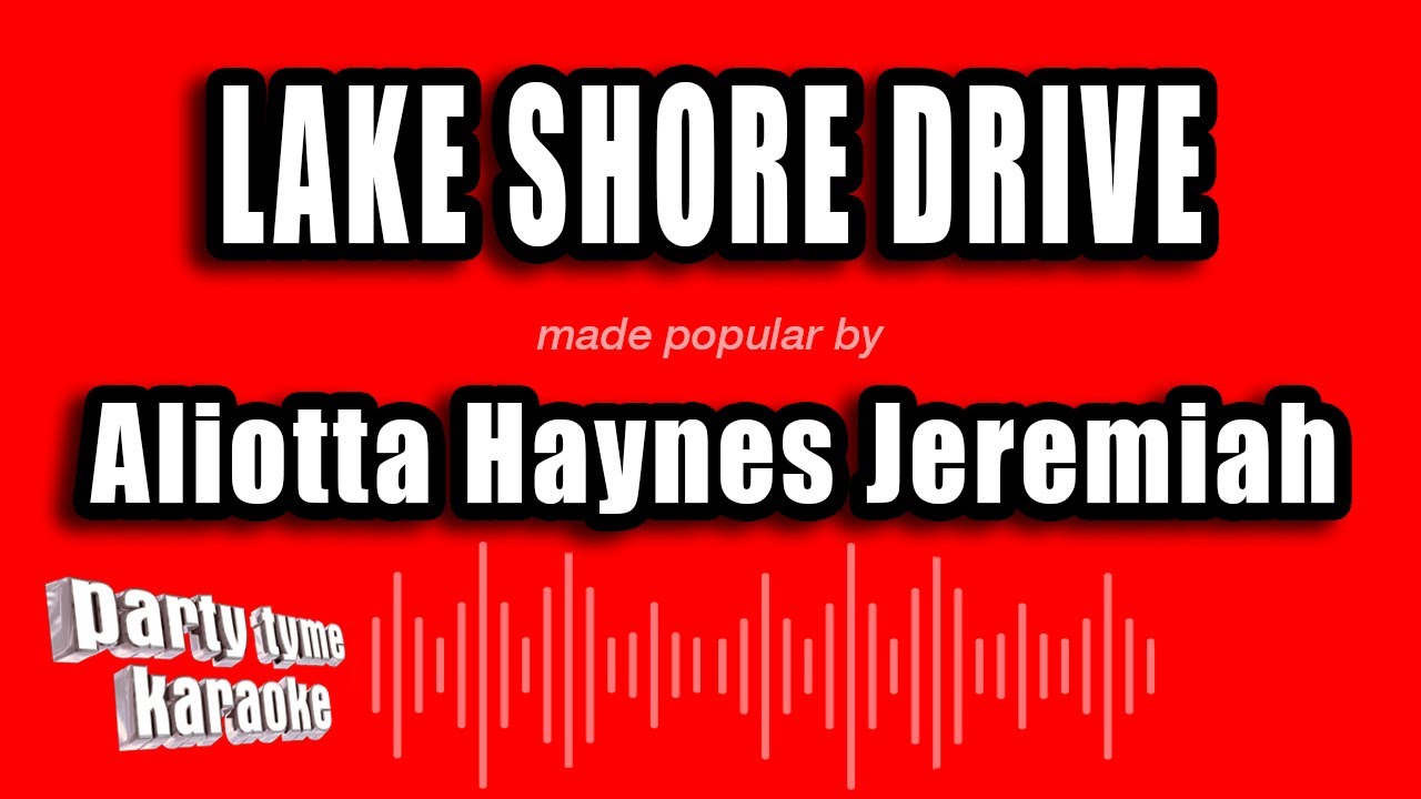 Aliotta Haynes Jeremiah - Lake Shore Drive (Karaoke Version) - YouTube