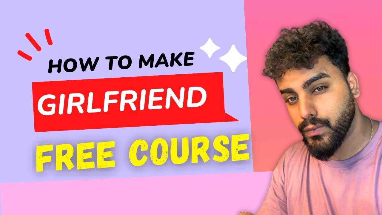 How to Make Girlfriend in 1 WEEK free course !! LIVE NOW - YouTube