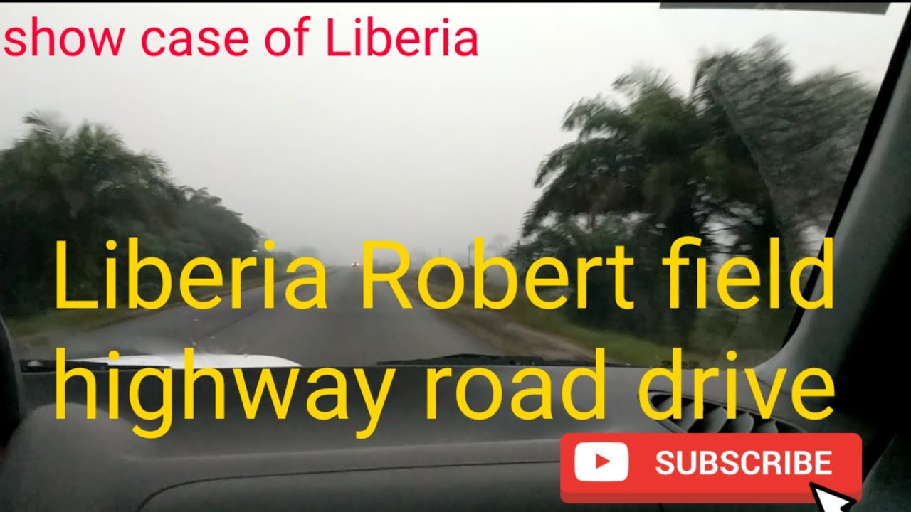 Liberia Robert field highway road drive - YouTube
