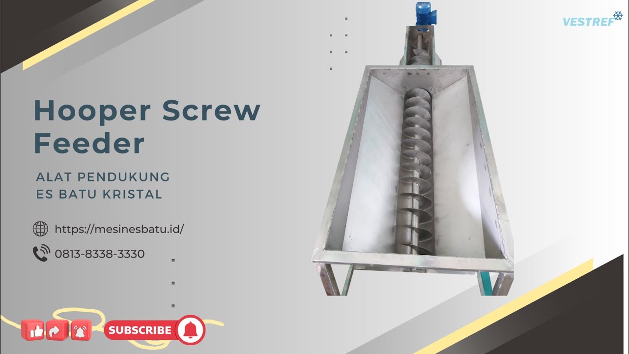 HOOPER SCREW FEEDER - ALAT PENDUKUNG MESIN ES BATU KRISTAL - YouTube