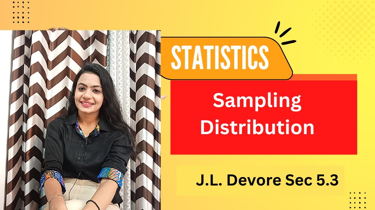 Statistics & Sampling distribution | Devore Sec 5.3 | Statistical Methods in Economics - YouTube