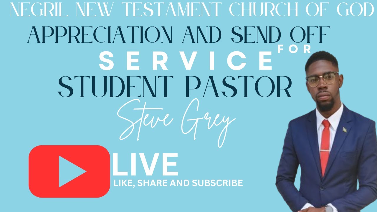 Negril New Testament C.O.G|| Appreciation and Send Off Service for ...