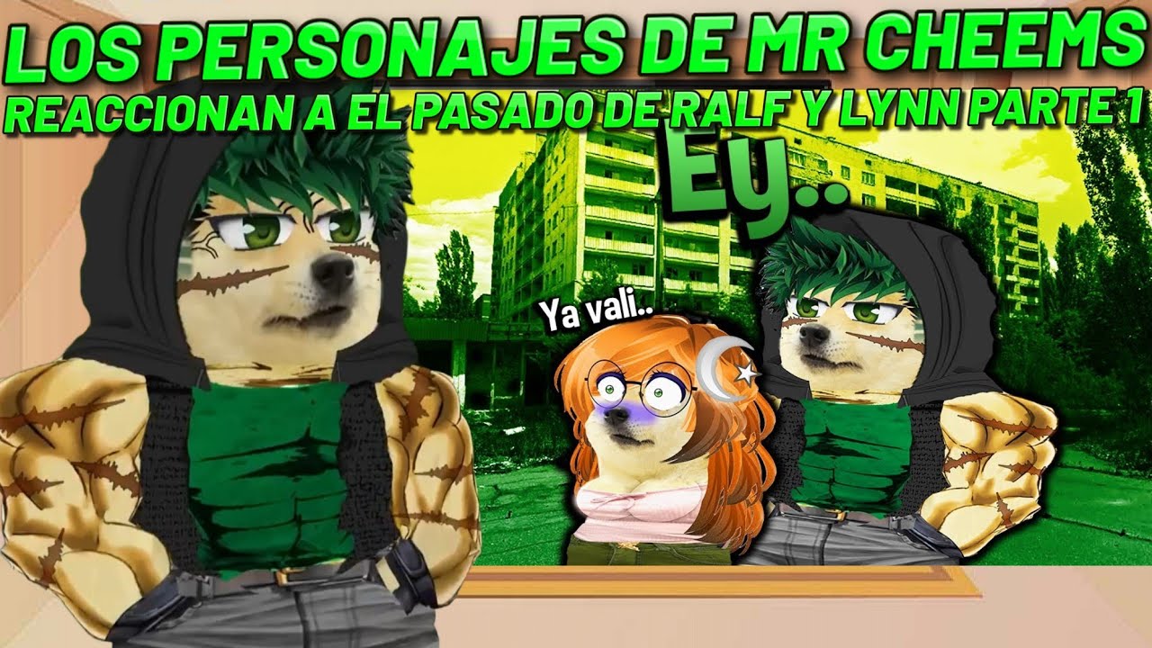 Los Personajes De Mr Cheems Reaccionan a El Pasado De Ralf y Lynn Parte ...