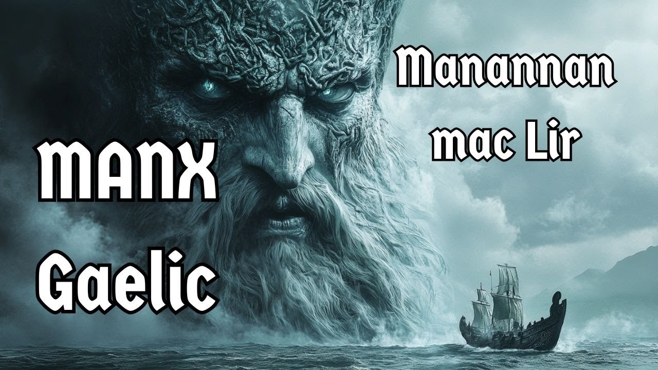🎵 Manx Gaelic Rock Song – Manannan mac Lir | Protector of the Isle of ...