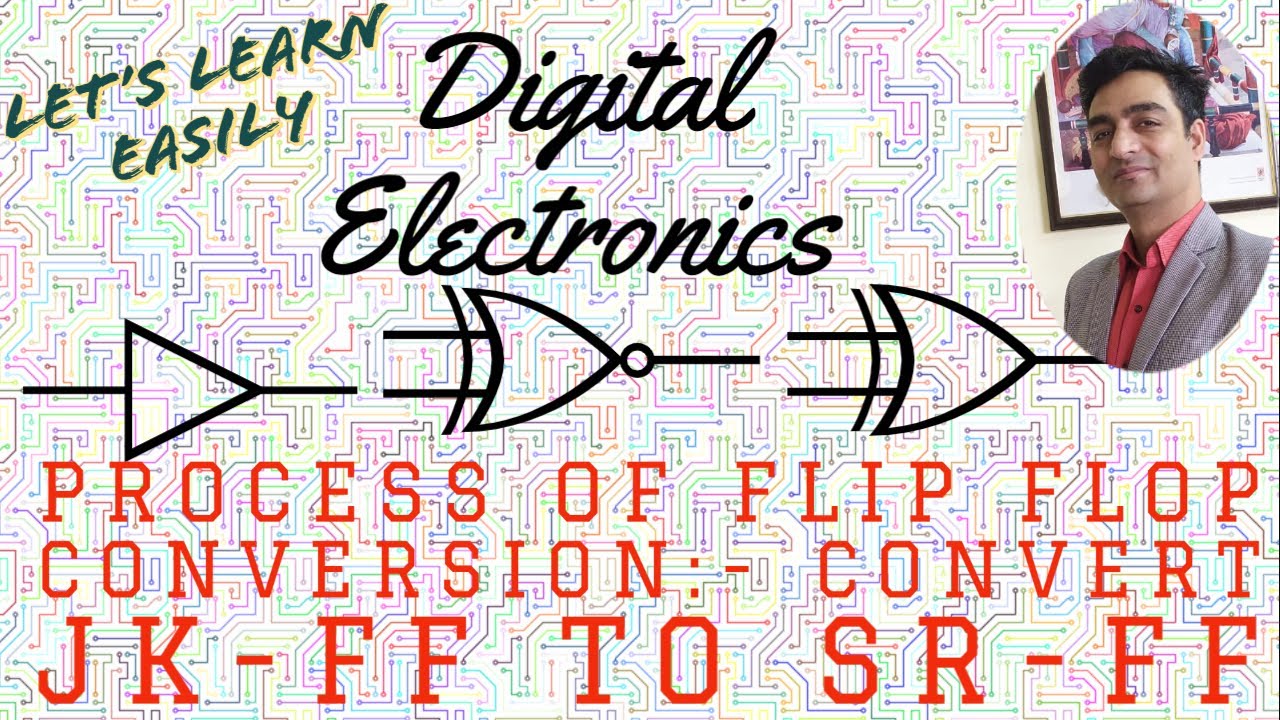 Lecture 7_3: Process of Flip Flop Conversion:- Convert JK-FF to SR-FF ...