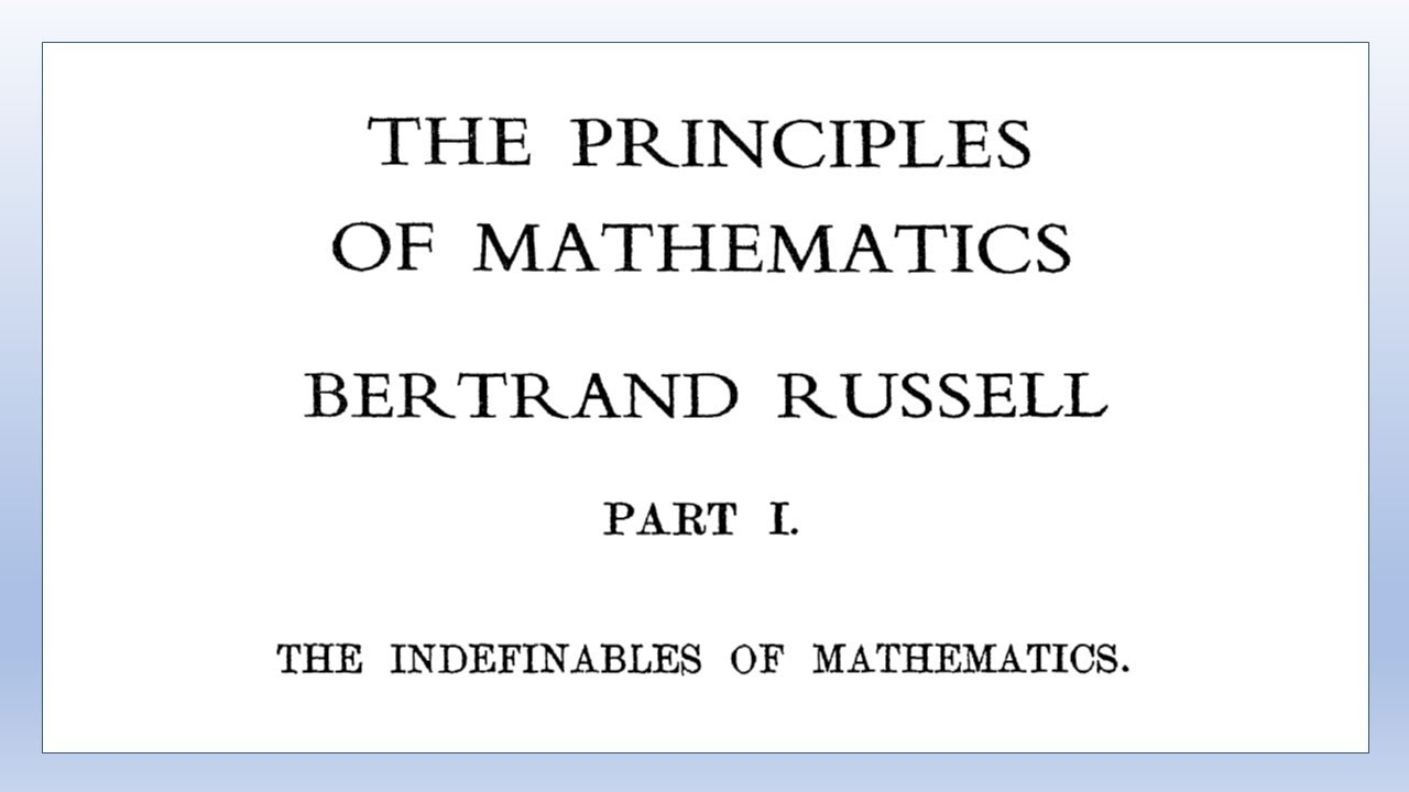 The Principles of Mathematics - Bertrand Russell - Chapters 1 to 5 ...
