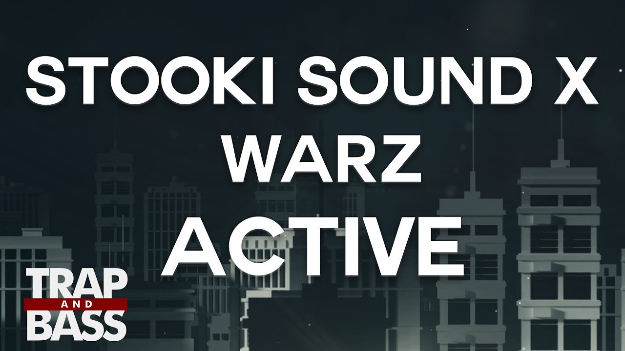 Stooki Sound X WARZ - Active ft. Jelacee - YouTube