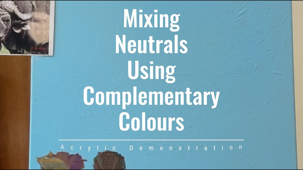 Mixing Neutrals Using Complementary Colours - YouTube